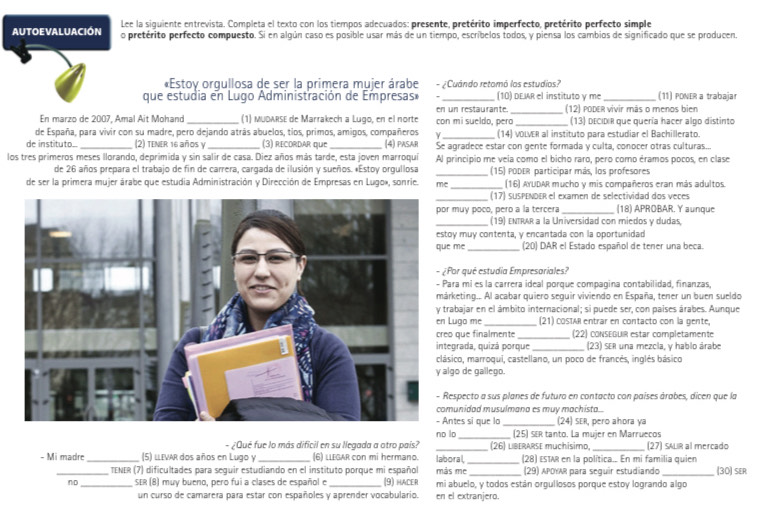 Risolto:AUTOEVALUACIÓN Lee la siguiente entrevista. Completa el texto ...