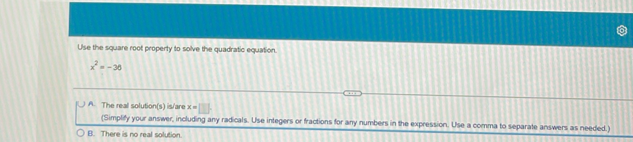 Solved: Use the square root property to solve the quadratic equation. x ...