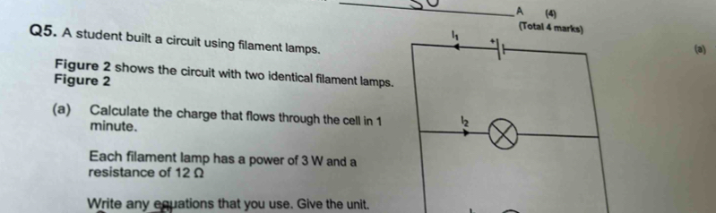 Solved: A (4) Q5. A student built a circuit using filament lamps. (a ...