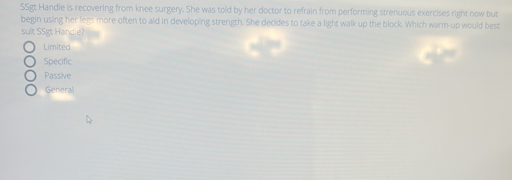 Solved: SSgt Handle is recovering from knee surgery. She was told by ...