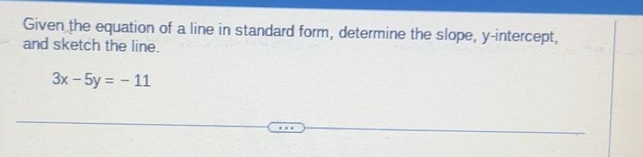 Solved: Given the equation of a line in standard form, determine the ...
