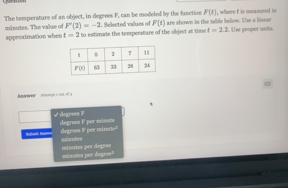 Solved: Question The temperature of an object, in degrees F, can be ...