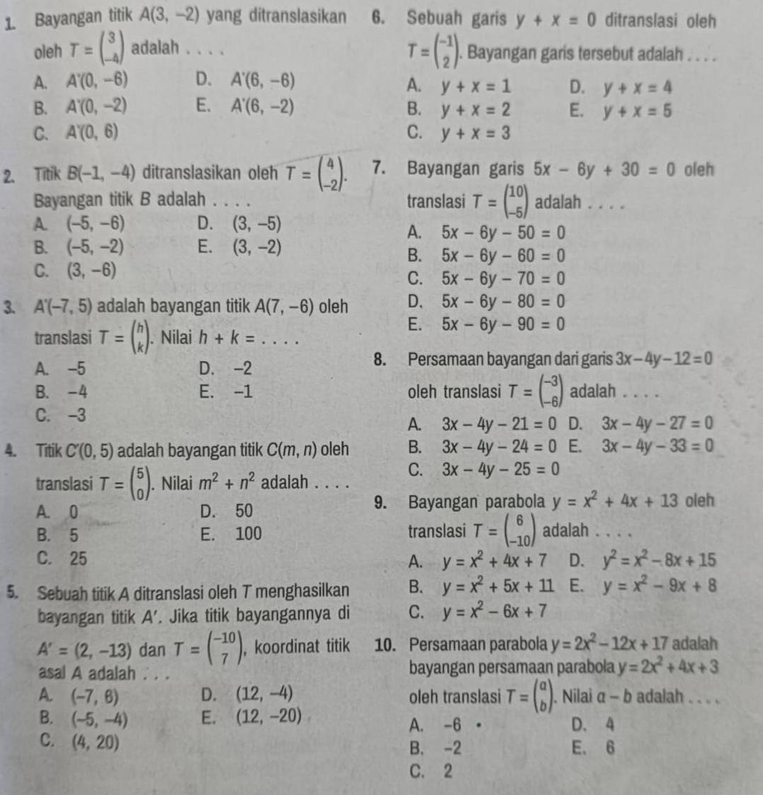 Telah dijawab:Bayangan titik A(3,-2) yang ditranslasikan 6. Sebuah ...