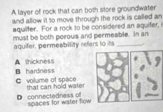 Solved: A layer of rock that can both store groundwater and allow it to ...
