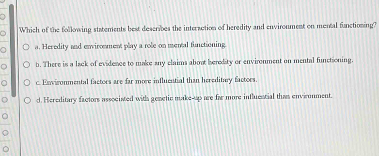 Solved: Which of the following statements best describes the interaction of heredity and ...