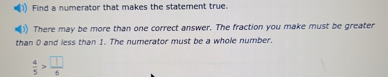 Solved: Find a numerator that makes the statement true. There may be ...