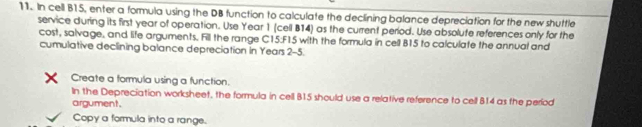 Solved: In cell B15, enter a formula using the DB function to calculate ...