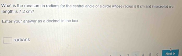 Solved: What is the measure in radians for the central angle of a ...