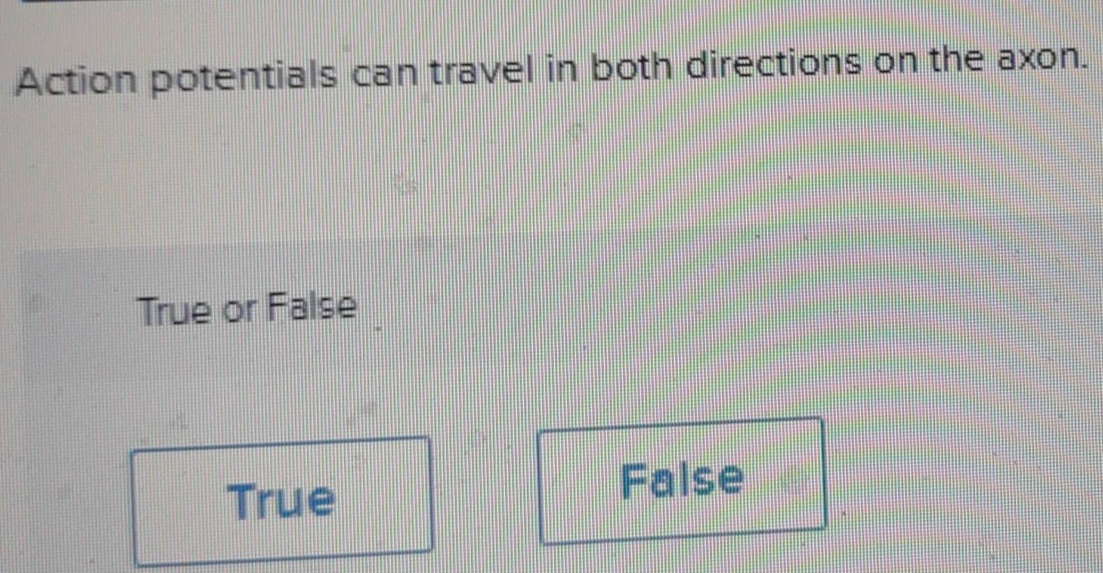 Solved: Action potentials can travel in both directions on the axon ...