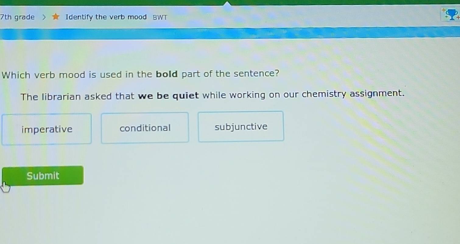 Solved: 7th grade Identify the verb mood BWT Which verb mood is used in ...