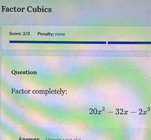 Solved: Factor Cubics Score: 2/3 Penalty: none Question Factor ...