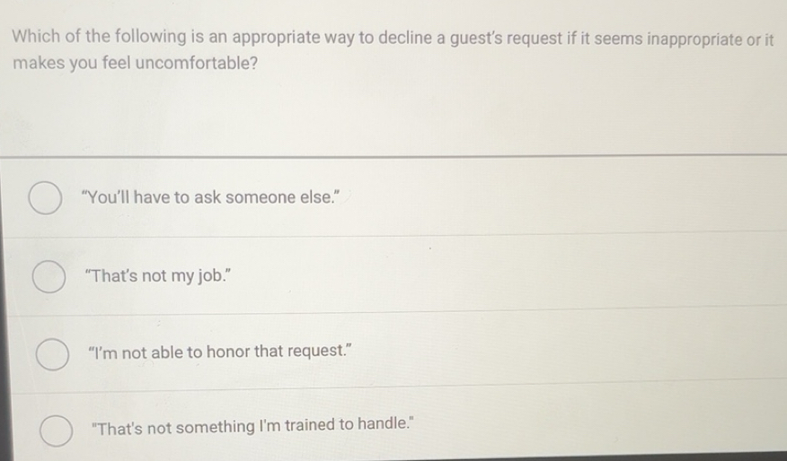 Solved: Which of the following is an appropriate way to decline a guest ...
