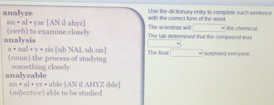 Resuelto:Use the dictionary entry to complete each sentence analyze ...