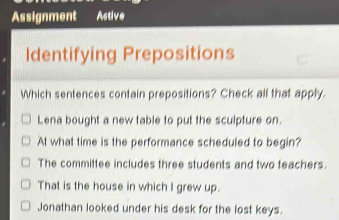 Solved: Assignment a Active Identifying Prepositions Which sentences ...