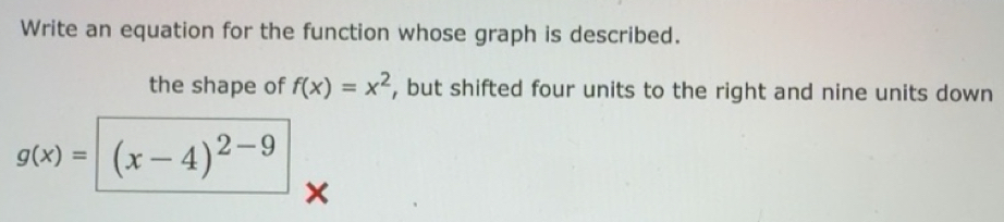 Solved: Write an equation for the function whose graph is described ...