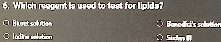 Solved: Which reagent is used to test for lipids? Biuret solution ...