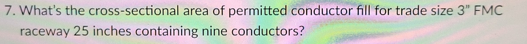 Solved: What's the cross-sectional area of permitted conductor fill for ...