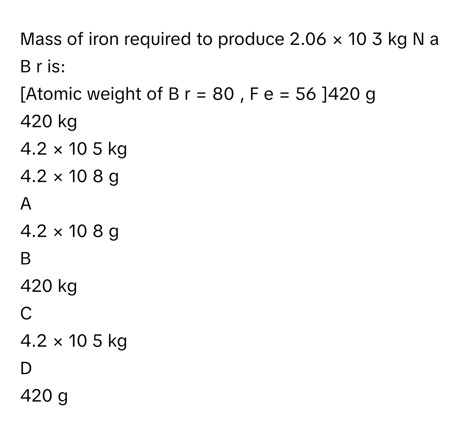Solved: Mass of iron required to produce 2.06 × 10 3 kg N a B r is ...