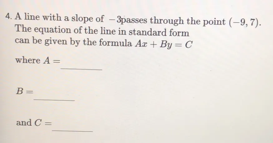 Solved: A line with a slope of - 3passes through the point (-9,7). The ...