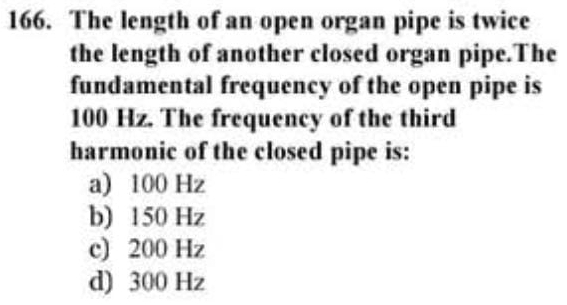 Solved: The length of an open organ pipe is twice the length of another ...