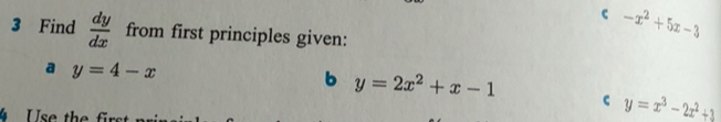 Solved: c -x^2+5x-3 3 Find dy/dx from first principles given: a y=4-x b ...