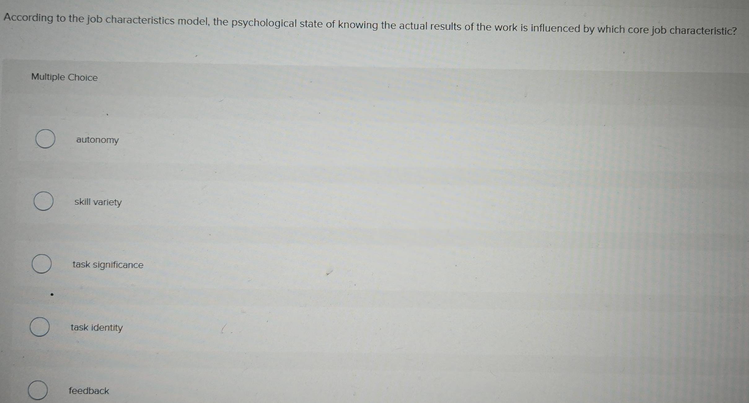 Solved: According to the job characteristics model, the psychological ...