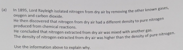 Solved: In 1895, Lord Rayleigh isolated nitrogen from dry air by ...