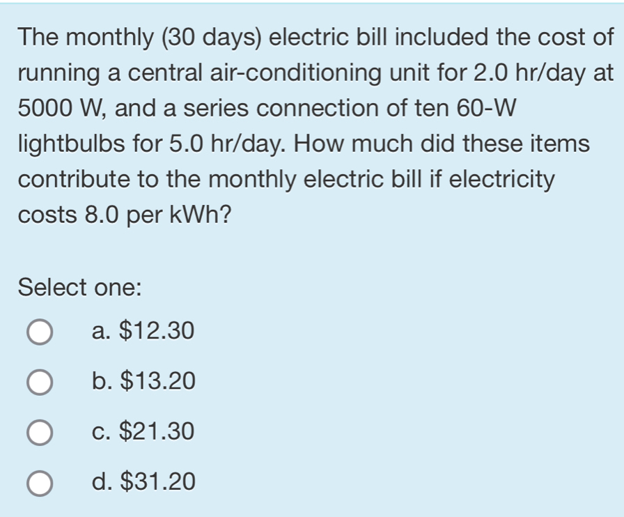 Solved: The monthly (30 days) electric bill included the cost of ...