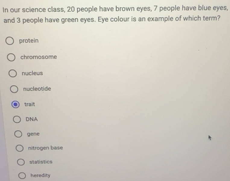 Solved: In our science class, 20 people have brown eyes, 7 people have ...