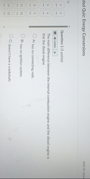 Solved: ded Quiz: Energy Conversions 0:01:31 elaps 1: 2 3 Question 1 (5 ...