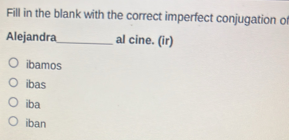 Solved: Fill in the blank with the correct imperfect conjugation of ...
