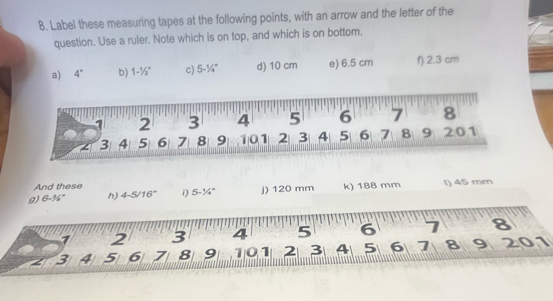 Gelöst:Label these measuring tapes at the following points, with an ...