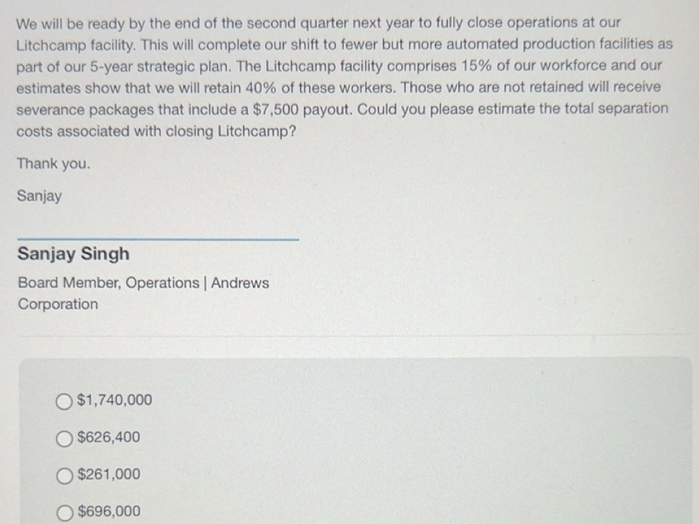 Solved: We will be ready by the end of the second quarter next year to ...