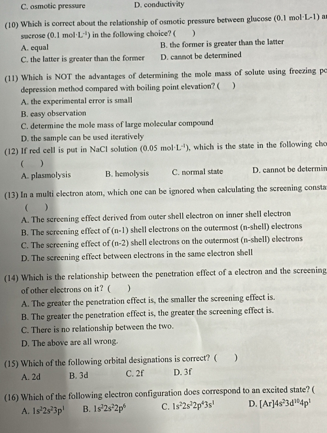 Solved: C. osmotic pressure D. conductivity (10) Which is correct about ...