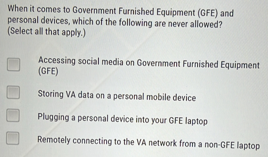 Solved: When it comes to Government Furnished Equipment (GFE) and ...