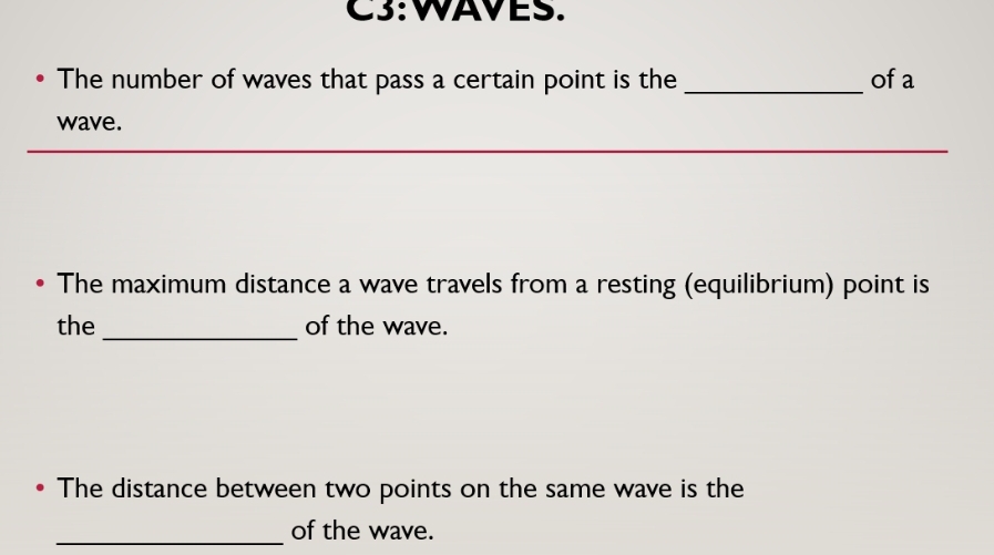 Solved: C3:WAVES. The number of waves that pass a certain point is the ...