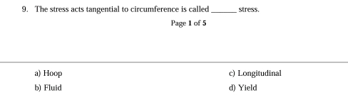 Solved: The stress acts tangential to circumference is called _stress ...