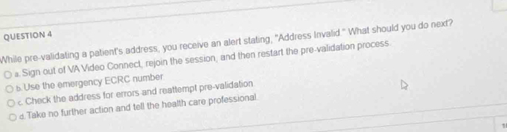 Solved: While pre-validating a patient's address, you receive an alert ...