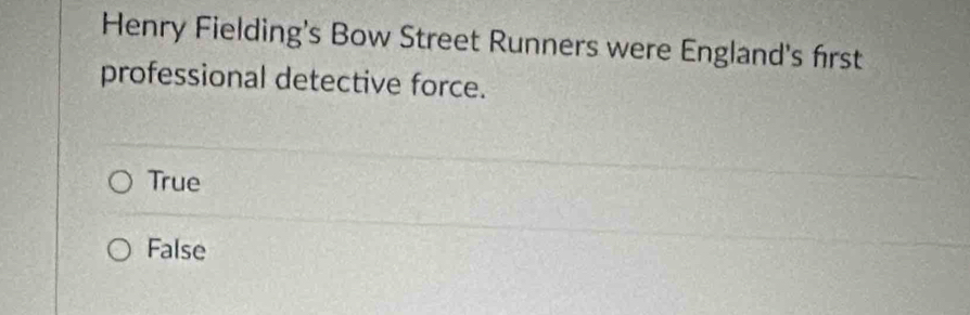 Solved: Henry Fielding's Bow Street Runners were England's frst ...