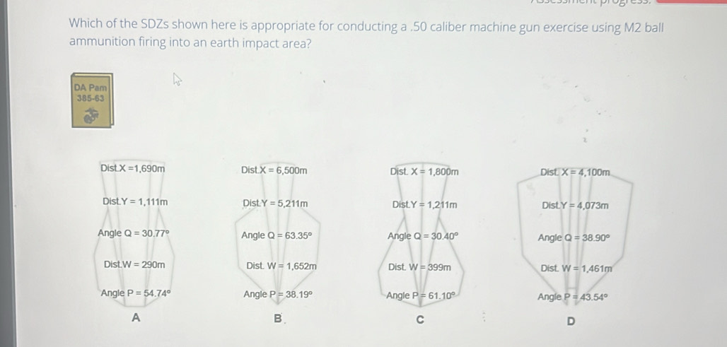 Solved: Which of the SDZs shown here is appropriate for conducting a .50 caliber machine gun ...