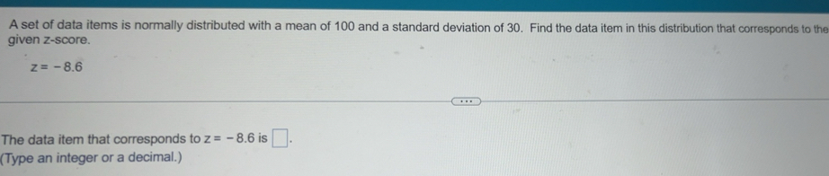 Solved: A set of data items is normally distributed with a mean of 100 ...