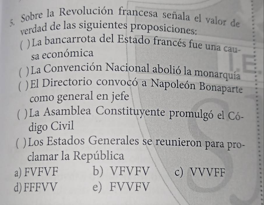 Resuelto:Sobre la Revolución francesa señala el valor de verdad de las ...