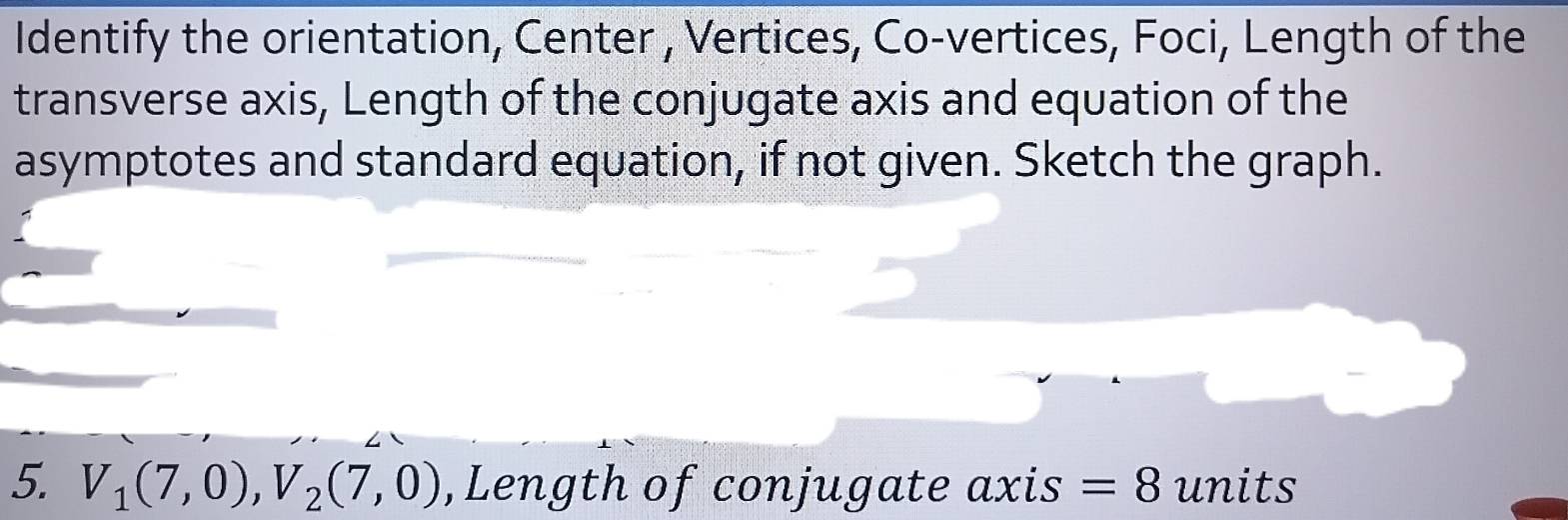 Solved: Identify the orientation, Center , Vertices, Co-vertices, Foci ...