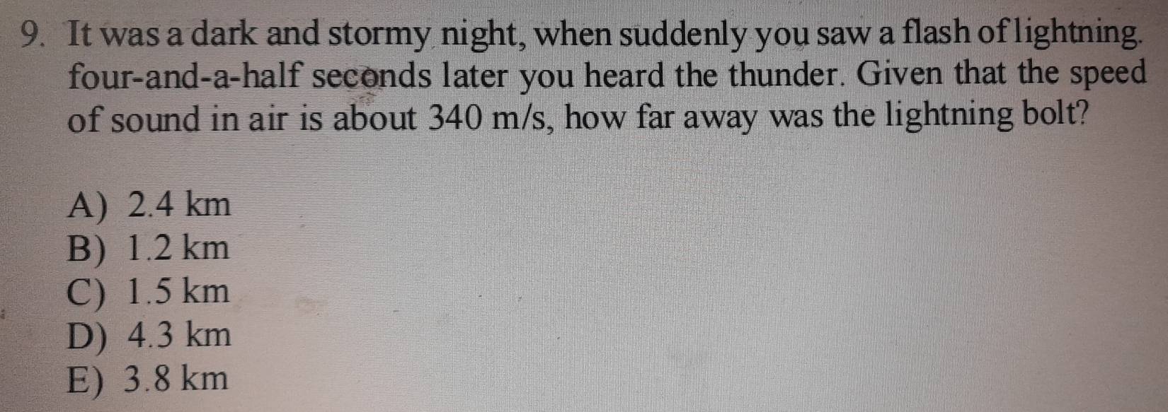 Solved: It was a dark and stormy night, when suddenly you saw a flash ...