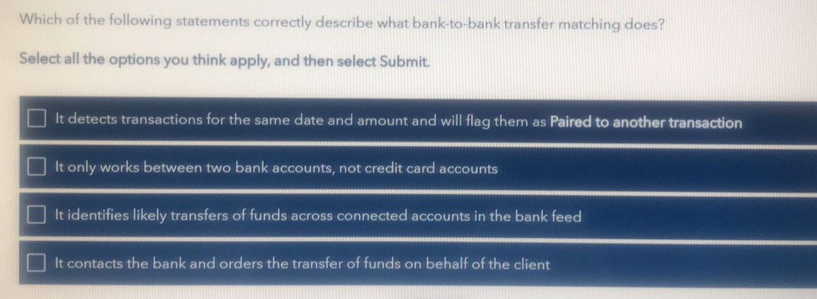 Solved: Which of the following statements correctly describe what bank-to-bank transfer matching ...