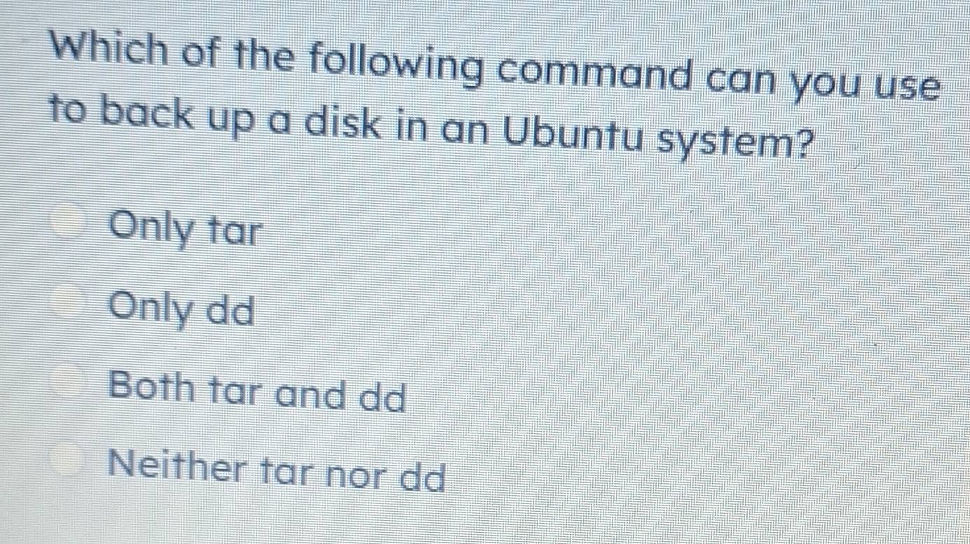 Solved: Which of the following command can you use to back up a disk in ...