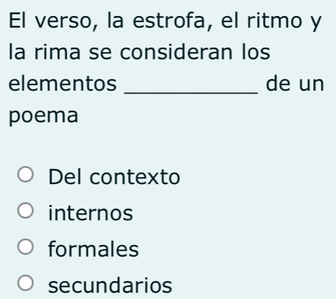 Resuelto:El verso, la estrofa, el ritmo y la rima se consideran los ...