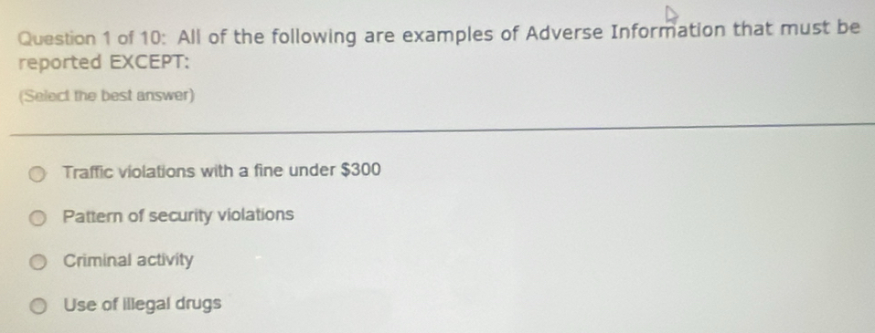 Solved: of 10: All of the following are examples of Adverse Information ...