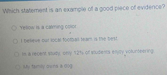 Solved: Which statement is an example of a good piece of evidence ...