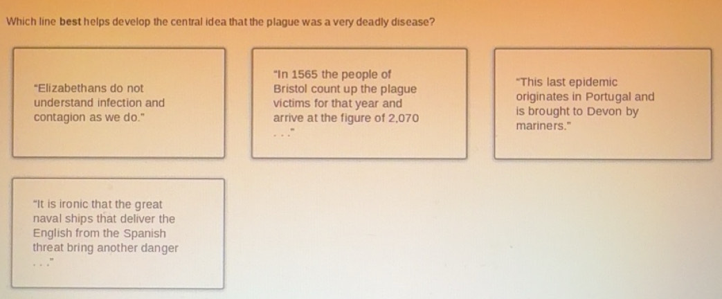 Solved: Which line best helps develop the central idea that the plague ...